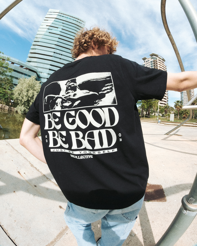 Be Good, Be Bad Tee – BMCollective