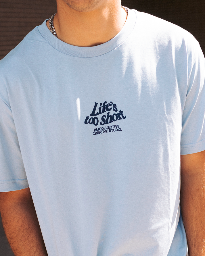 Life's Too Short Blue Tee – BMCollective